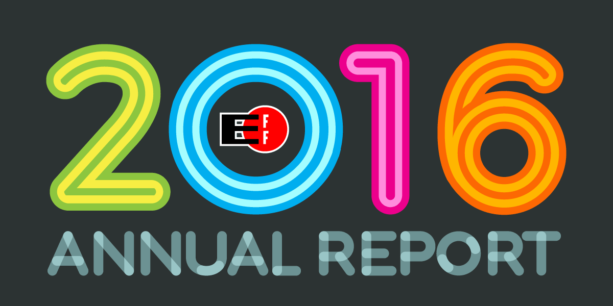 EFF's 2016 Annual Report | Electronic Frontier Foundation
