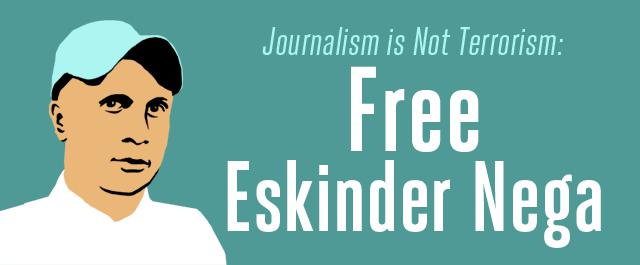 Journalism is Not Terrorism: Free Eskinder Nega | Electronic Frontier ...