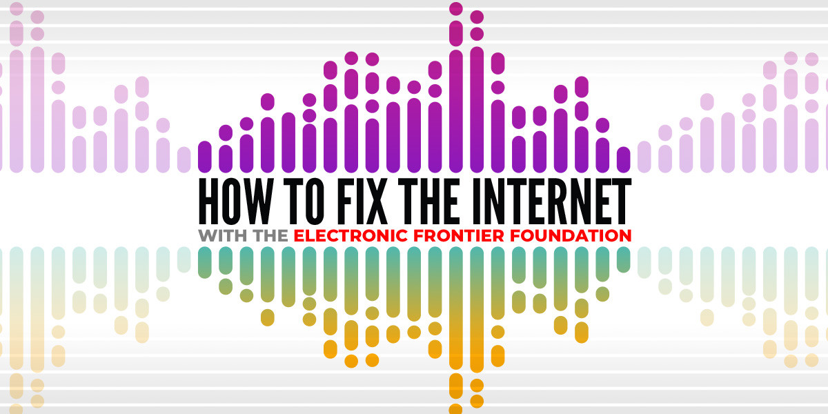 Introducing “How to Fix the Internet,” a New Podcast from EFF ...